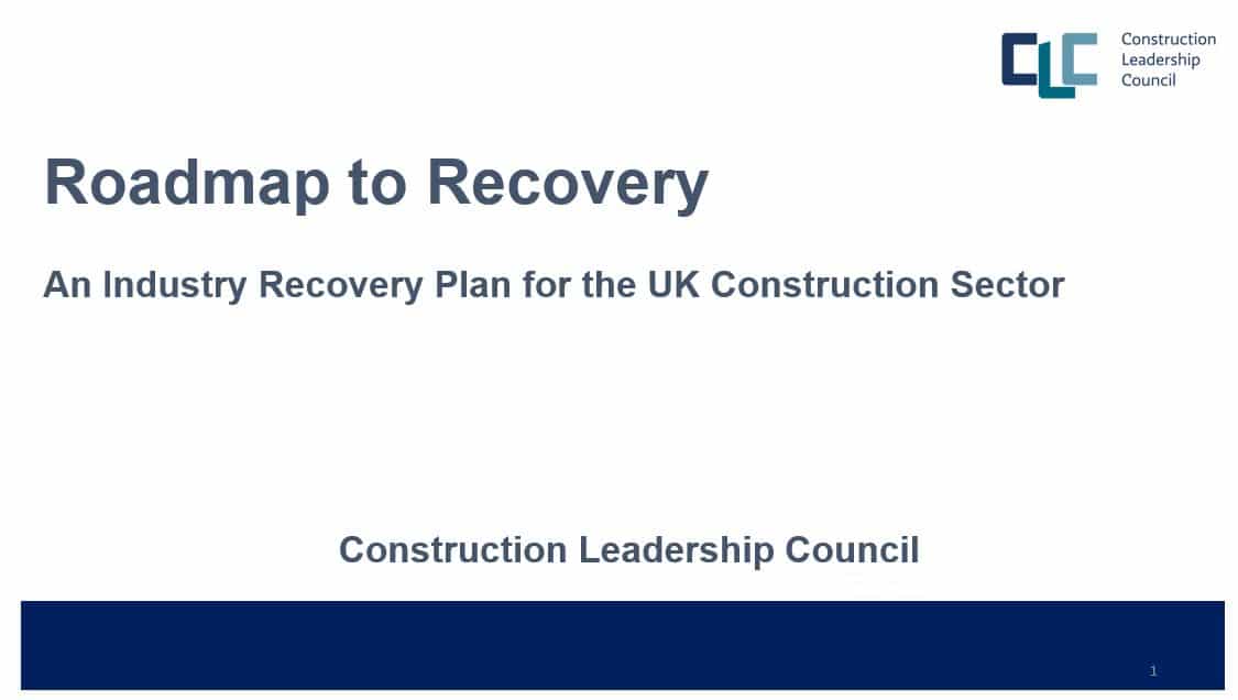 Construction Leadership Council Proposals set out a Roadmap for a post ...
