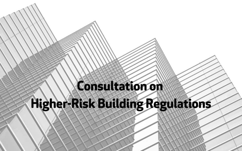 Consultation opens on Higher-Risk Building Regulations - FIS