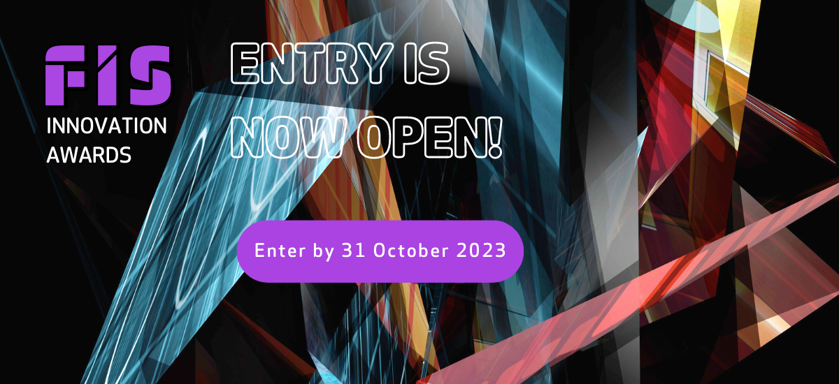 Entry into FIS Innovation Awards now open! - FIS