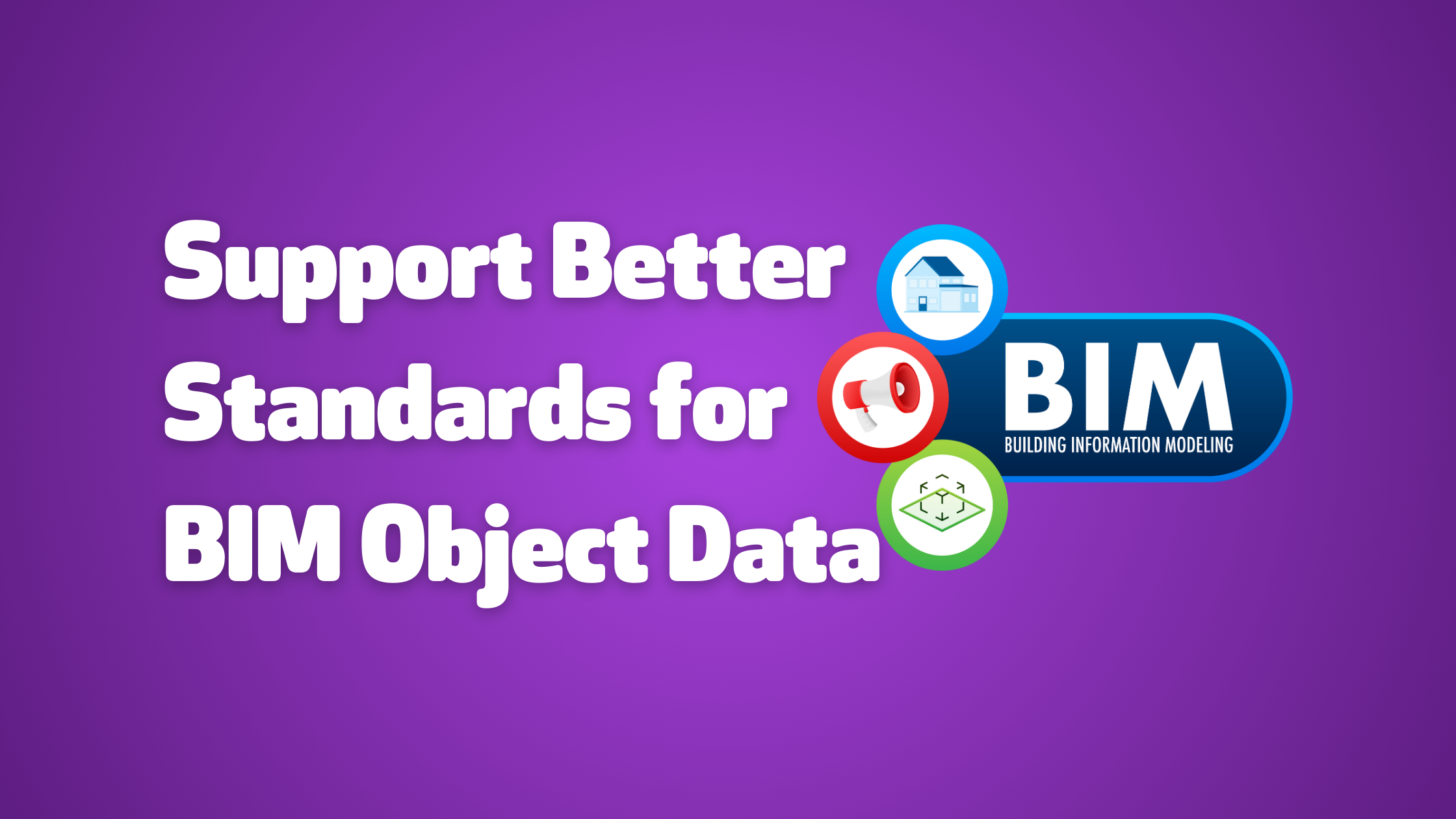 Support Better Standards for BIM Object Data - FIS