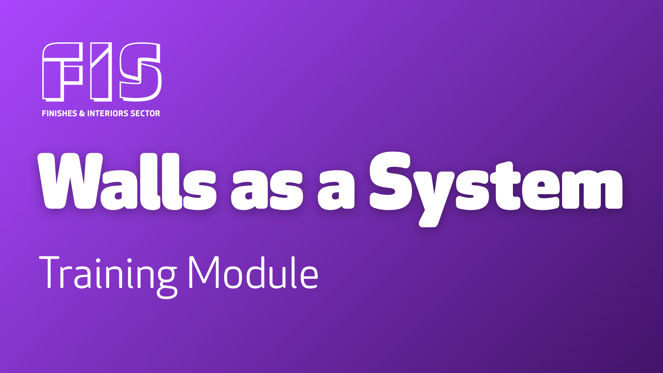 FIS Launches New Online Training Module: Walls as a System - FIS