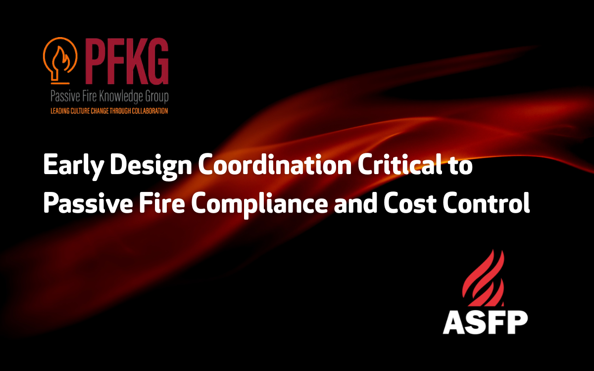Early Design Coordination Critical to Passive Fire Compliance and Cost ...