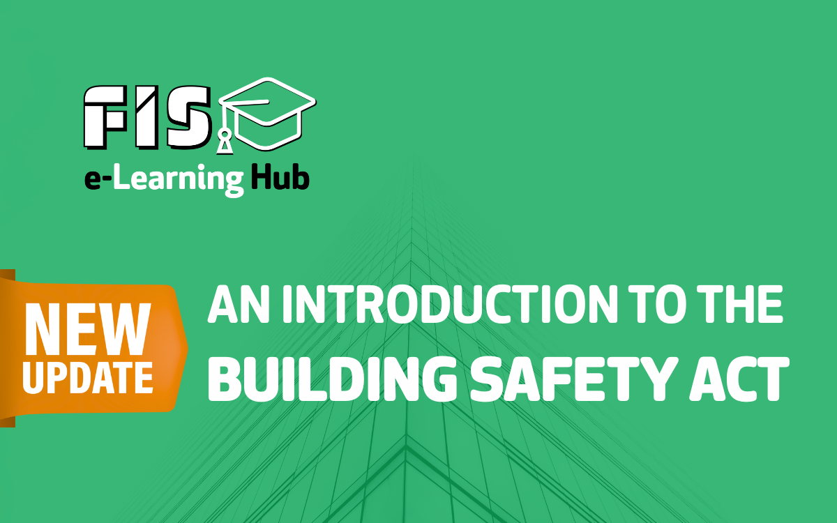 FIS publishes updates to its Building Safety Act E-Learning module - FIS